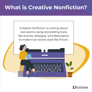 What Is Creative Nonfiction? Everything You Need to Know - Kotobee Blog